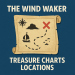 Treasure Chart Locations Guide - Zelda: The Wind Waker