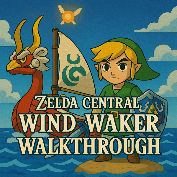 The Wind Waker Passo a passo e guia de estratégia - Zelda Central